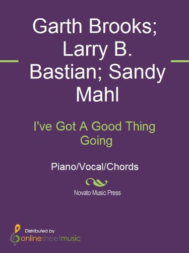 I've Got A Good Thing Going eBook : Garth Brooks, Larry B. Bastian ...