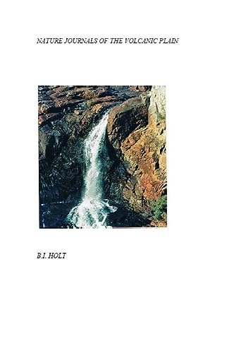 Nature Journals Of The Volcanic Plain 3 eBook : Holt, Bev: Amazon.in ...
