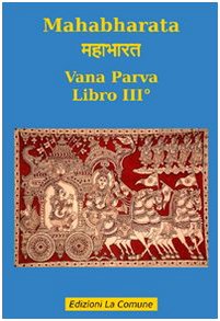 Amazon.com: Mahabharata vol. 3 - Vana parva: 9788890332425: Krishna ...