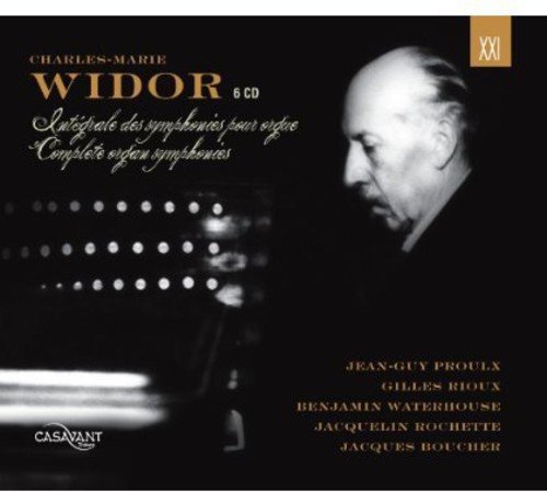 Charles-Marie Widor, Jean-Guy Proulx, Gilles Rioux, Benjamin Waterhouse ...