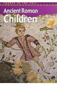 Ancient Roman Children (People in the Past): Tames, Richard ...