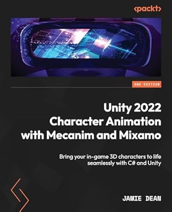 Unity 2022 Character Animation with Mecanim and Mixamo: Bring your in ...
