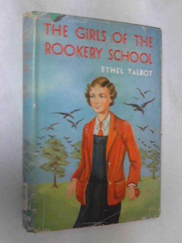 The Girls of the Rookery School: Talbot, Ethel: Amazon.com: Books