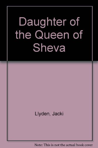 Daughter of the Queen of Sheva: Llyden, Jacki: Amazon.com: Books