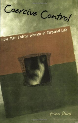 Coercive Control: The Entrapment of Women in Personal Life ...