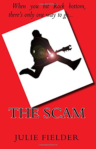Amazon.com: The Scam: 9781500614447: Fielder, Julie: Books