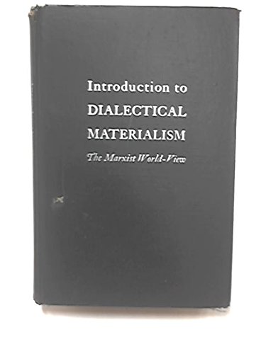 Introduction to Dialectical Materialism: The Marxist Worldview,: Thalheimer, August: Amazon.com ...
