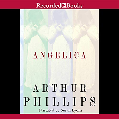 Amazon.com: Angelica (Audible Audio Edition): Arthur Phillips, Susan ...