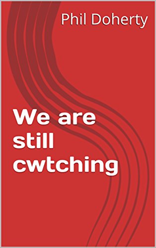 We are still cwtching - Kindle edition by Doherty, Phil. Literature ...