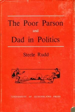 The Poor Parson and Dad In Politics: Steele Rudd: Amazon.com: Books