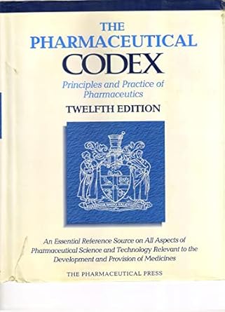 The Pharmaceutical Codex: Principles and Practice of Pharmaceutics ...