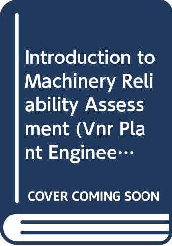 Introduction to Machinery Reliability Assessment: BLOCH: 9780442232795 ...