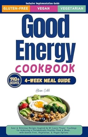 Amazon.com: Good Energy Cookbook & 4-Week Meal Guide: Easy & Delicious ...