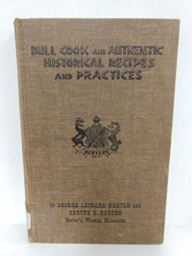 Bull Cook and Authentic Historical Recipes and Practices: George ...