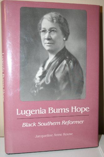 Lugenia Burns Hope: Black Southern Reformer by Jacqueline Anne Rouse ...