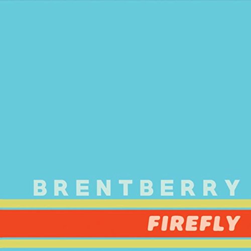 Play Firefly by Brent Berry on Amazon Music