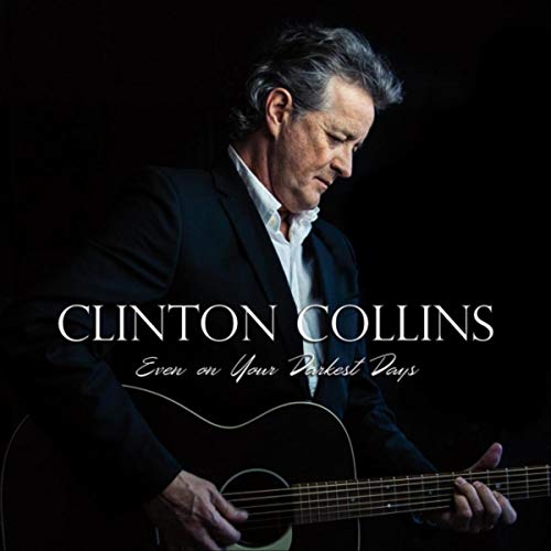 Play Even on Your Darkest Days by Clinton Collins on Amazon Music