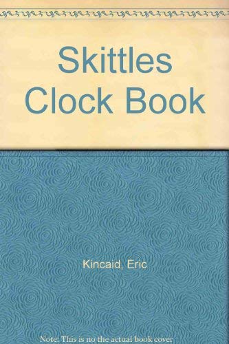 The Skittles Clock Book: Eric Kincaid: 9780904494167: Amazon.com: Books