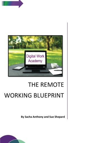 The Remote Working Blueprint: How To Kick-Start Your Flexible Career ...