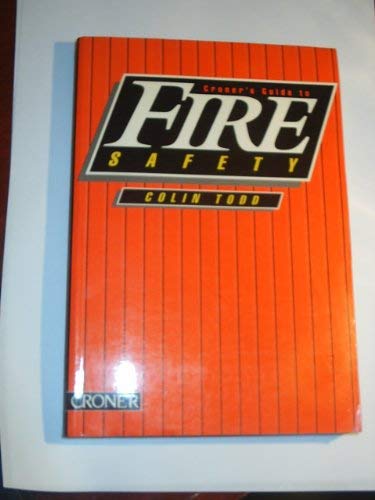 Croner's Guide to Fire Safety: Amazon.co.uk: Todd, Colin: 9781855240889 ...