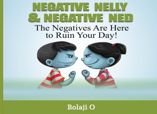 Buy Negative Nelly & Negative Ned: How to Power Up with Positivity by ...