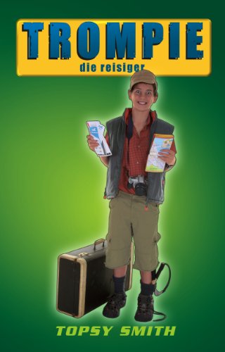 Trompie die reisiger (#21) (Afrikaans Edition) eBook : Smith, Topsy ...