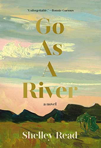 Go as a River: A novel - Kindle edition by Read, Shelley. Literature ...