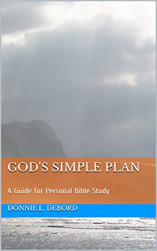 God's Simple Plan: A Guide for Personal Bible Study - Kindle edition by DeBord, Donnie L ...