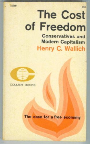 The Cost of Freedom: Conservatives and Modern Capitalism: Henry C ...