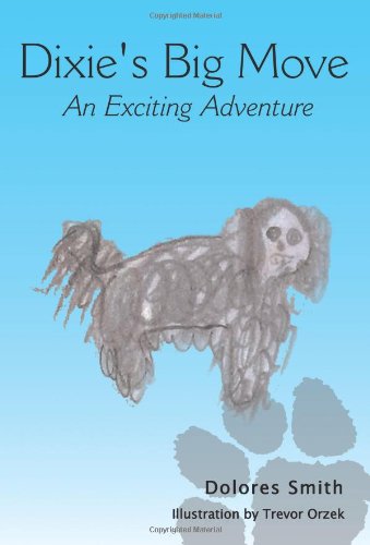 Amazon | Dixie's Big Move: An Exciting Adventure | Smith, Dolores | Dogs