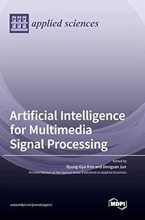 Amazon.com: Artificial Intelligence for Multimedia Signal Processing: 9783036549651: Kim, Byung ...