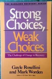 Strong choices, weak choices: The challenge of change in recovery ...