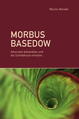 Morbus Basedow: Alternativ behandeln und die Schilddrüse erhalten ...