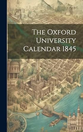 The Oxford University Calendar 1845: Anonymous: 9781019652862: Amazon ...