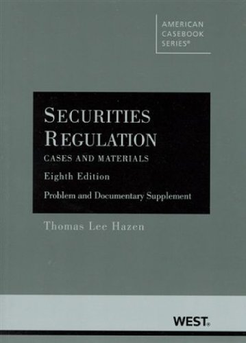 Securities Regulation: Cases and Materials, 8th, Problem and ...