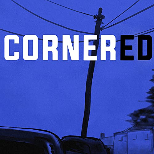 Play CORNERED (Original Motion Picture Soundtrack) by Cornered on ...