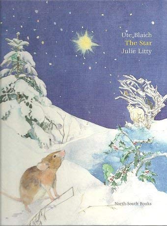 The Star: Blaich, Ute, Litty, J, Blaich, U, Litty, Julie: 9780735815100 ...