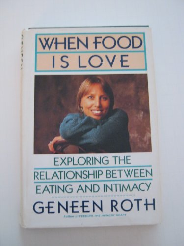 When Food Is Love: Exploring the Relationship Between Eating and ...
