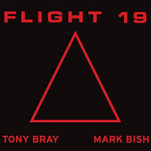 Play Flight 19 by Mark Bish & Tony Bray on Amazon Music