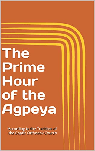 Amazon.co.jp: Agpeya - Prime Hour (English Edition) 電子書籍: Naguib, Emile ...