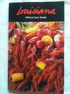 Louisiana Official Tour Guide: Louisiana Travel Promotion Association ...