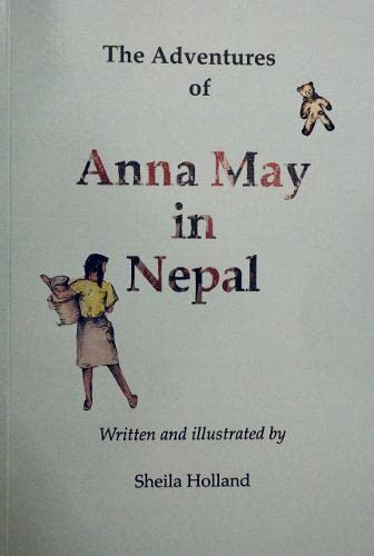 The Adventures of Anna May in Nepal: Amazon.co.uk: Holland, Sheila ...