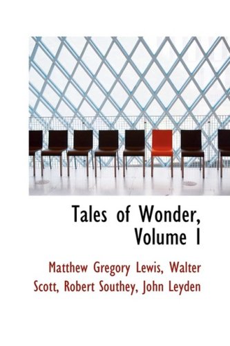 Tales of Wonder, Volume I: Lewis, Matthew Gregory: 9781103336968 ...
