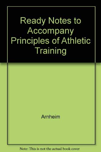 Principles of Athletic Training Ready Notes: Arnheim, Daniel D ...