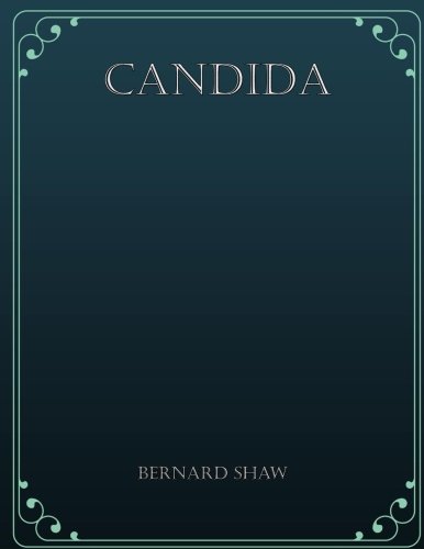 Candida: Shaw, Bernard: 9781974154364: Amazon.com: Books