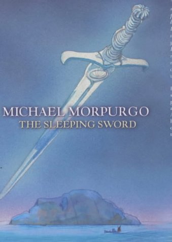The Sleeping Sword: Amazon.co.uk: Morpurgo, Michael: 9780749748524: Books