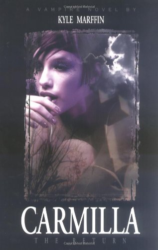 Carmilla: The Return : A Vampire Novel: Marffin, Kyle: 9781891946028 ...