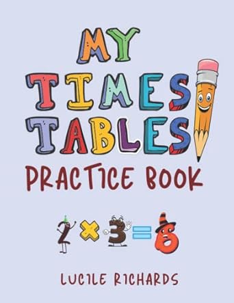 My Times Tables Practice Book: A Multiplication Tables Workbook for ...