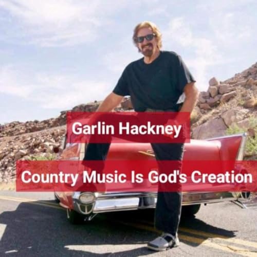 Play Country Music Is God's Creation by Garlin Hackney on Amazon Music ...