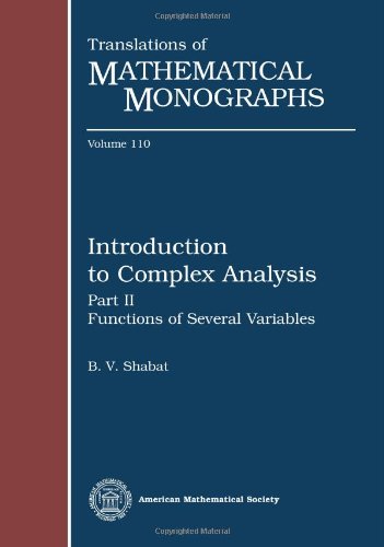 Introduction to complex analysis Part II. Functions of several variables: B V Shabat ...